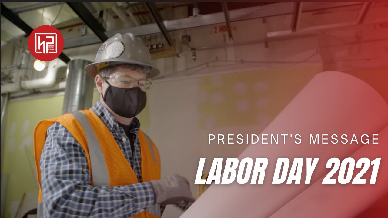 President's Message: Labor Day 2021 - IBEW Hour Power